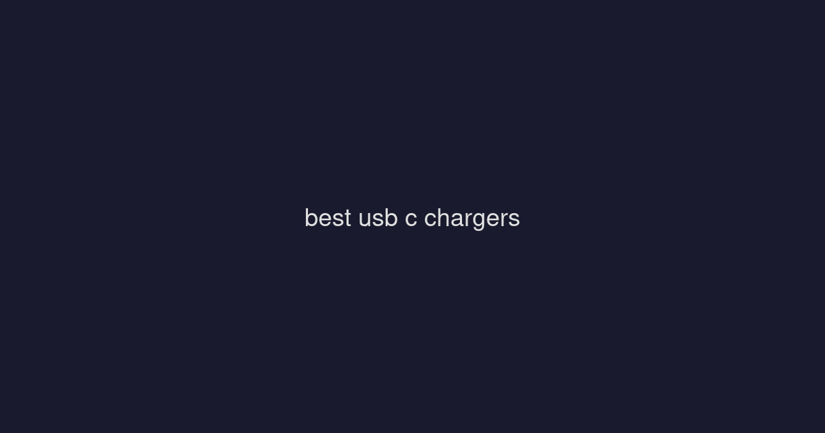 Best USB-C Chargers in 2026: Power Everything With One Brick ...